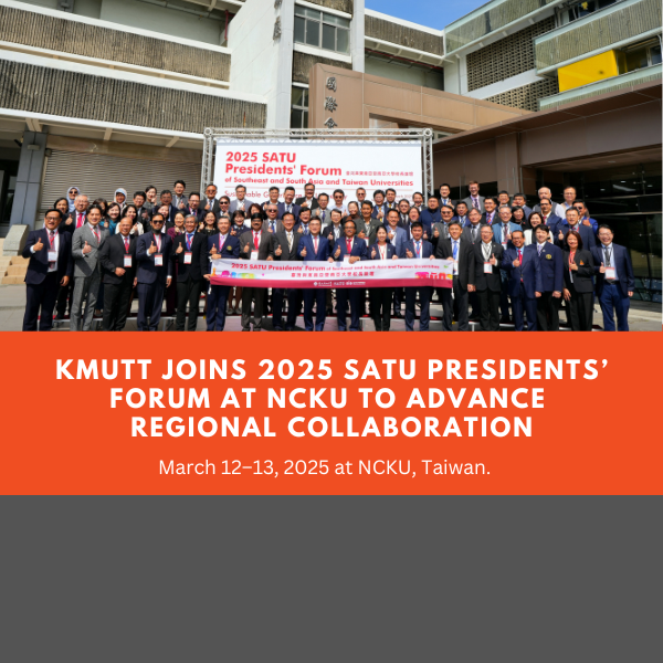 KMUTT Representatives Join 2025 SATU Presidents’ Forum at NCKU to Advance Regional Collaboration ...